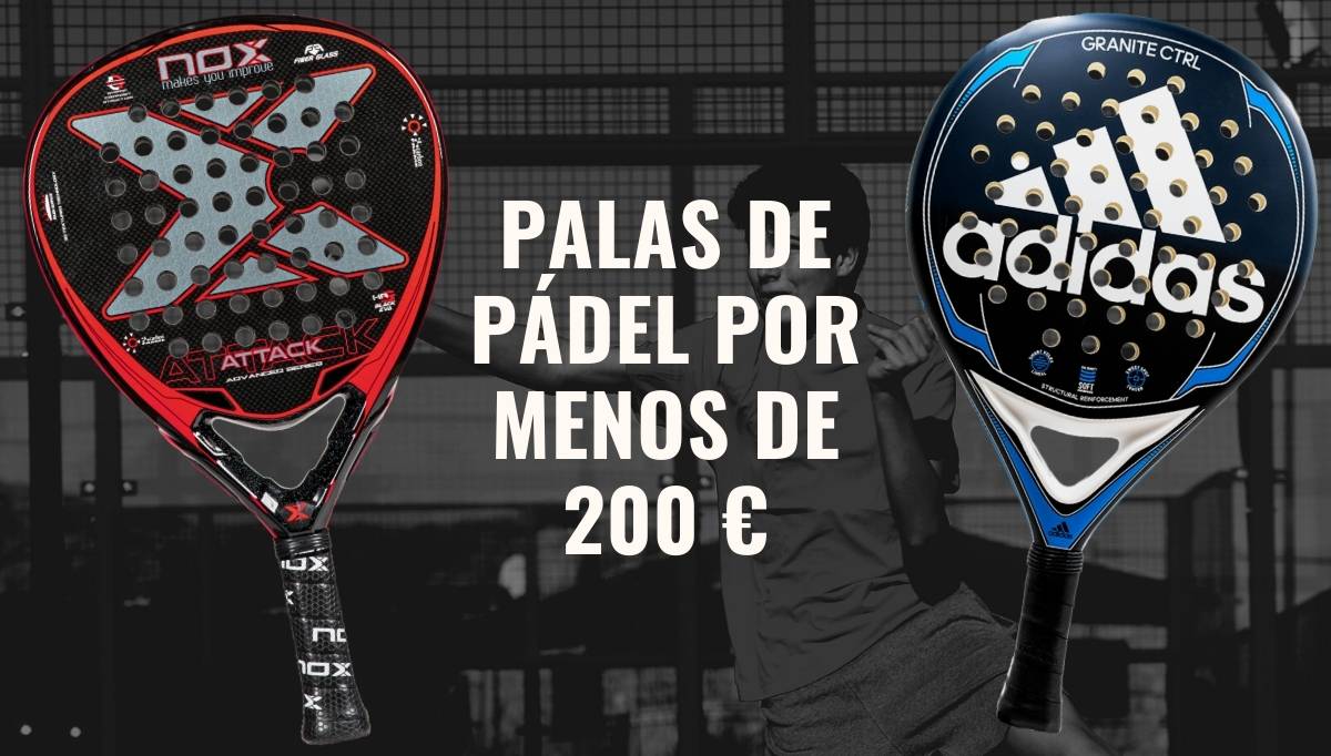 Palas de pádel por menos de 200 euros: 6 opciones interesantes