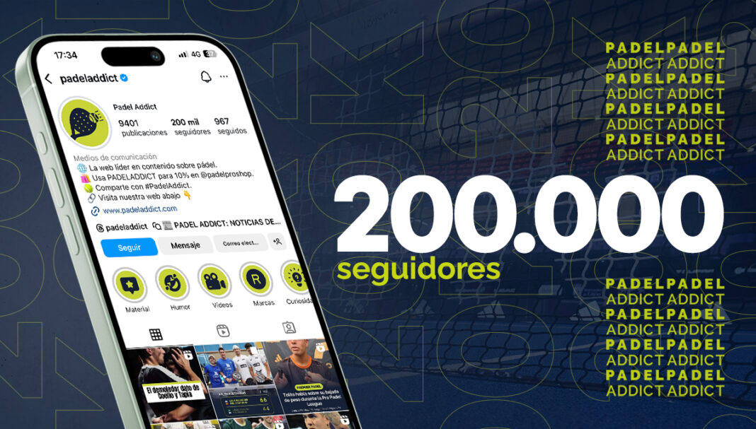 ¡Padel Addict supera los 200.000 seguidores en Instagram!